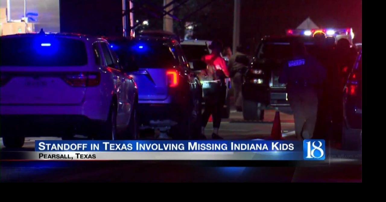 Standoff in Texas Involving Missing Indiana Kids | Video | wlfi.com