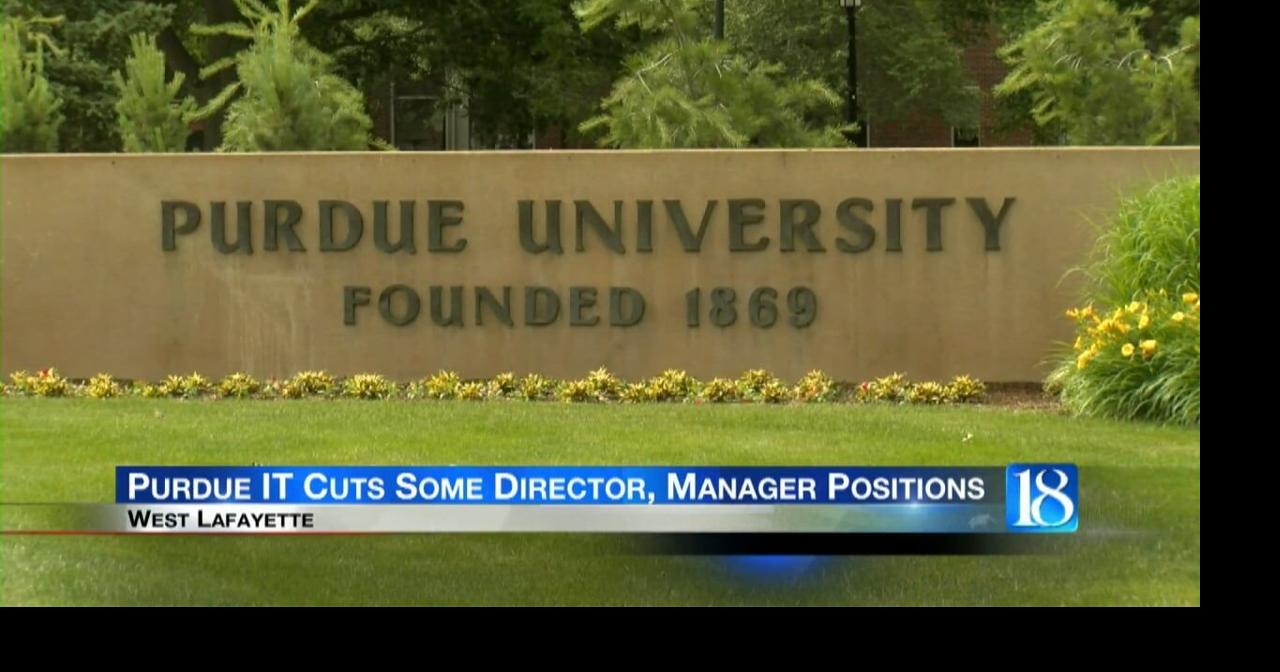 Purdue IT Cuts Some Director, Manager Positions | Video | wlfi.com