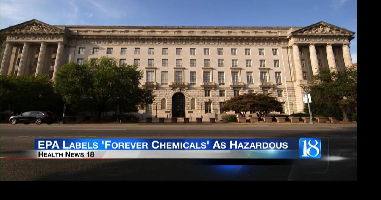 Health News 18: EPA Labels 'Forever Chemicals' As Hazardous | Video ...