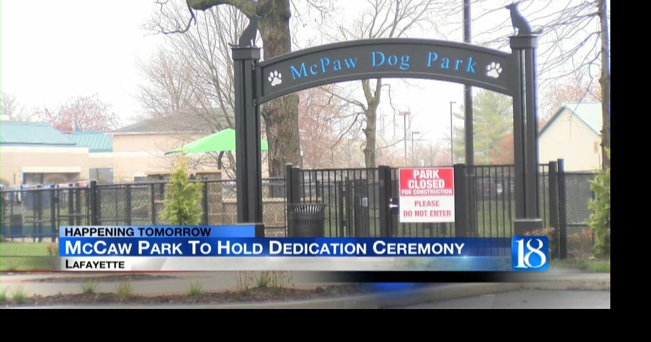 McCaw Park To Hold Dedication Ceremony | Video | wlfi.com