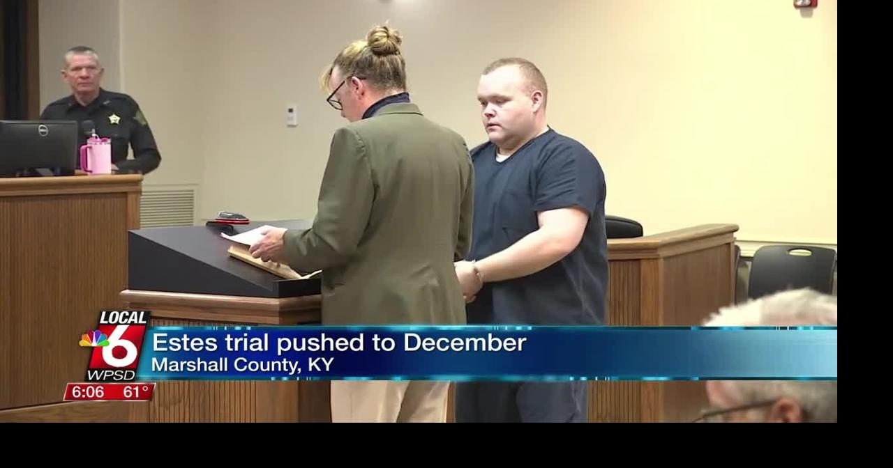 Jacob Estes trial pushed to December 2024 | News | WPSD Local 6