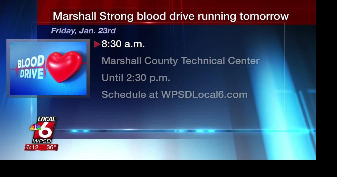 Marshall Strong blood drive running tomorrow | Ott | WPSD Local 6