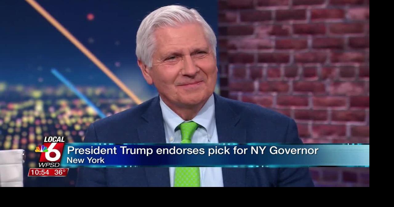 Trump endorses pick for NY governor | Ott | WPSD Local 6
