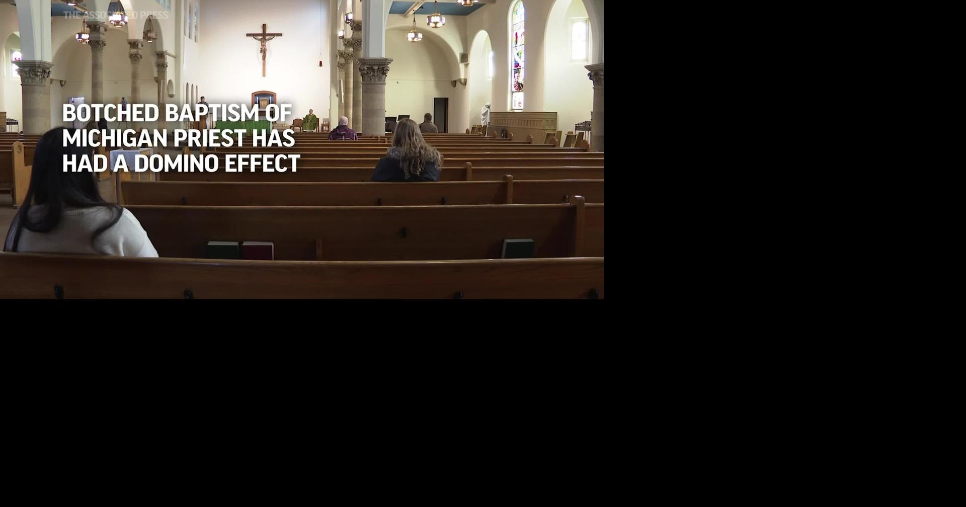 Bad baptism of Michigan priest has domino effect | News | WPSD Local 6