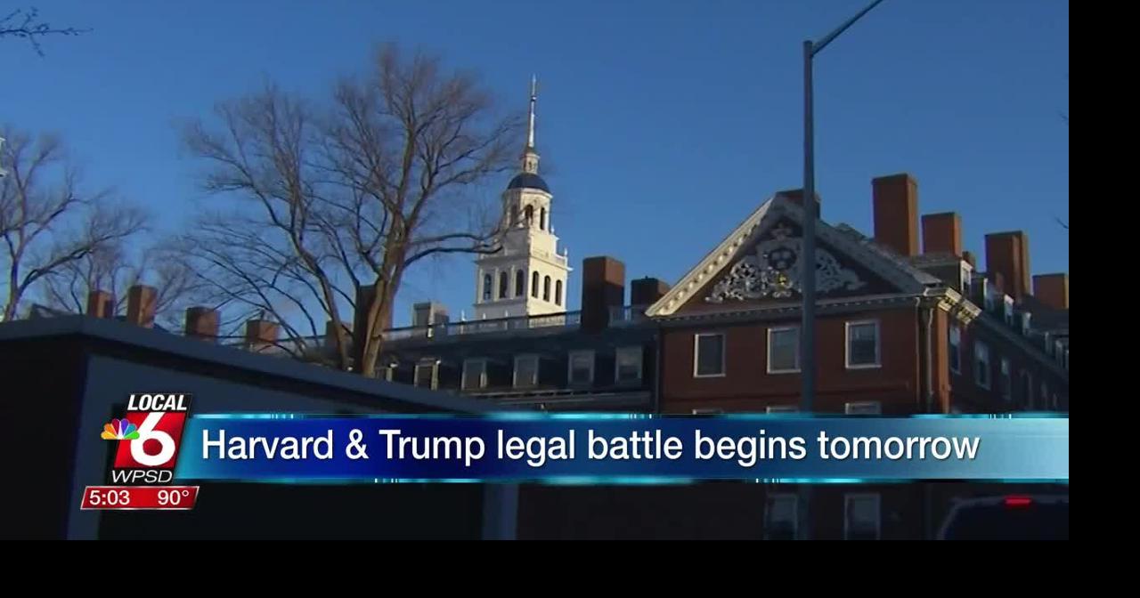 Legal battle between Harvard and Trump begins July 21 | Ott | WPSD Local 6