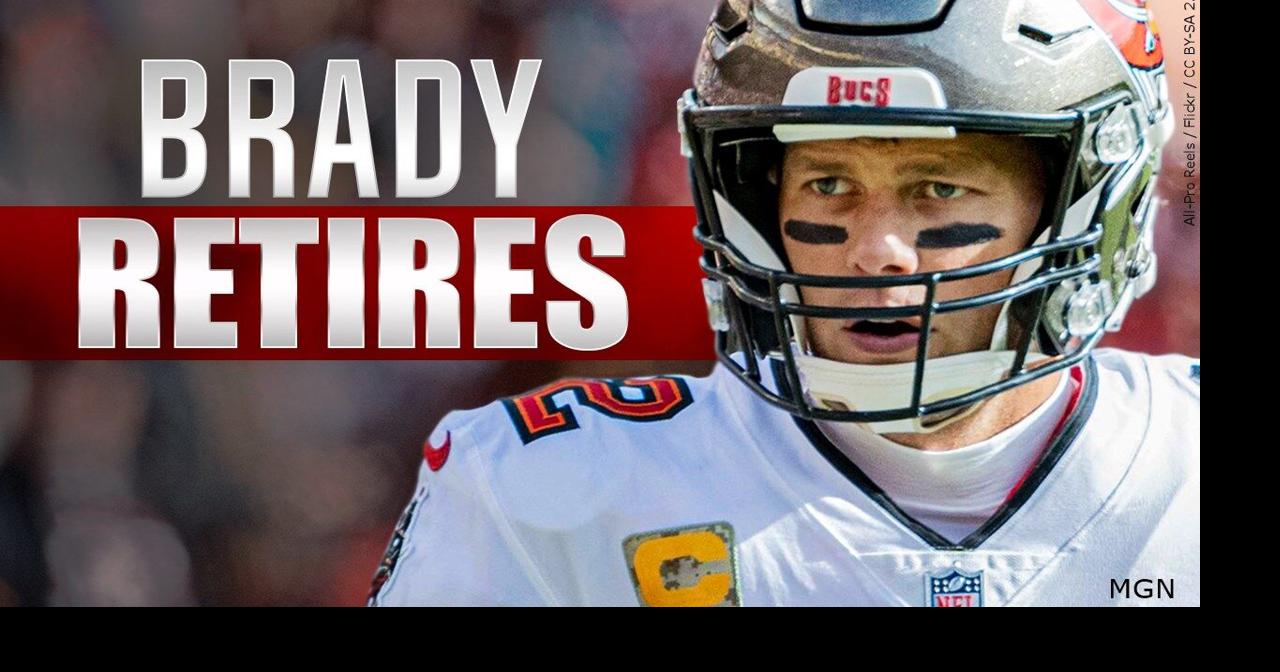 Tom Brady retires, insisting this time it's for good | News | WPSD Local 6