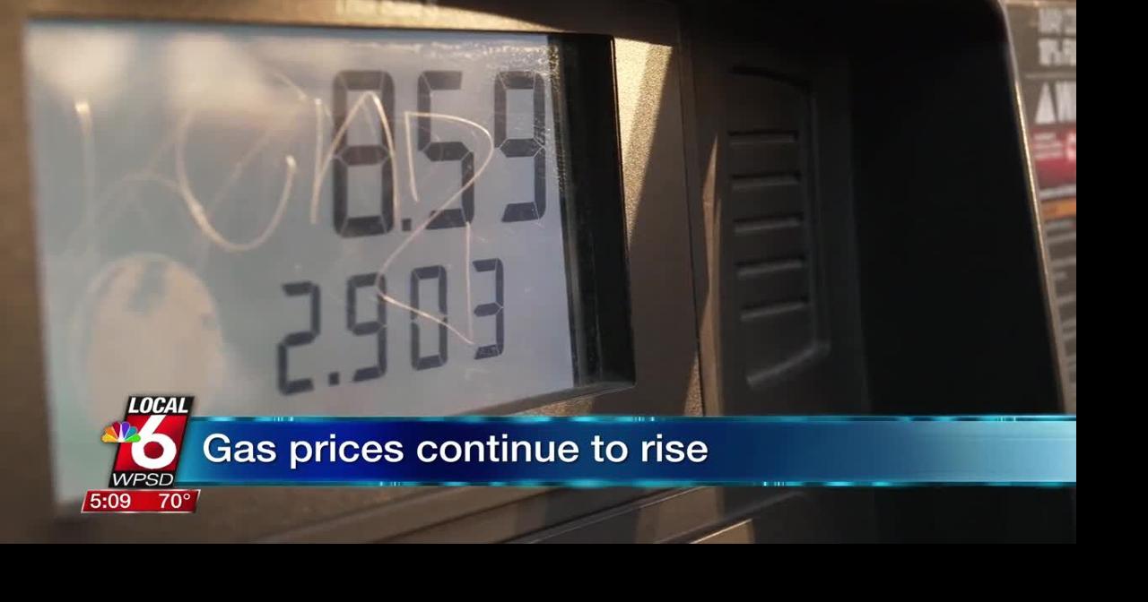 Gas prices continue to rise | Ott | WPSD Local 6