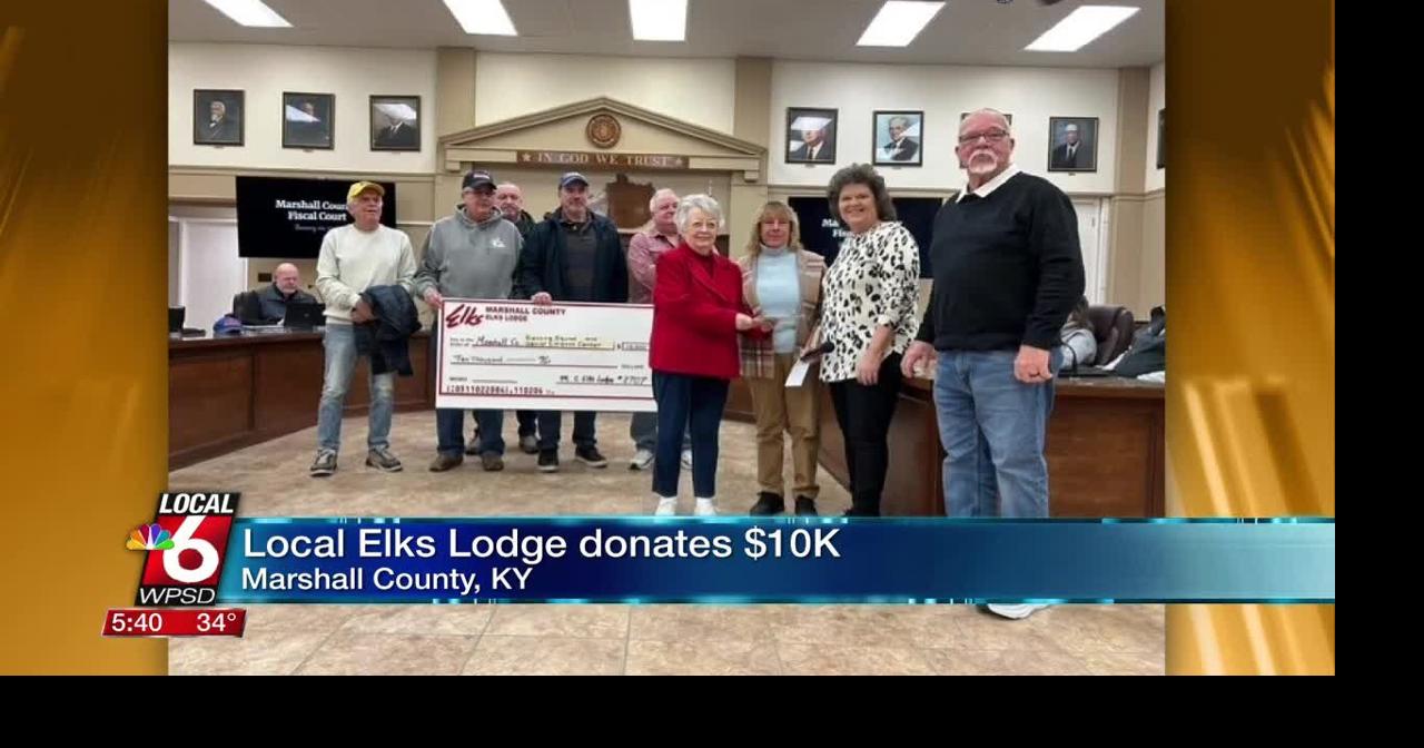 Marshall County Elks Lodge donates $10,000 | Ott | WPSD Local 6
