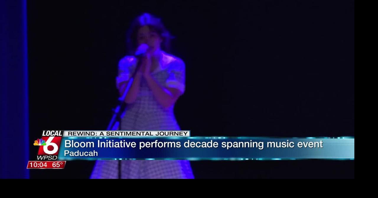 Bloom initiative performs music spanning over decades | Ott | WPSD Local 6