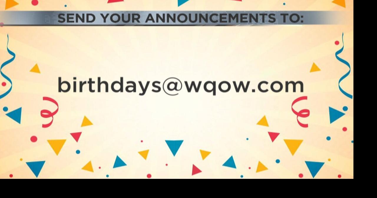 Announcements - February 13th | Birthdays | wqow.com