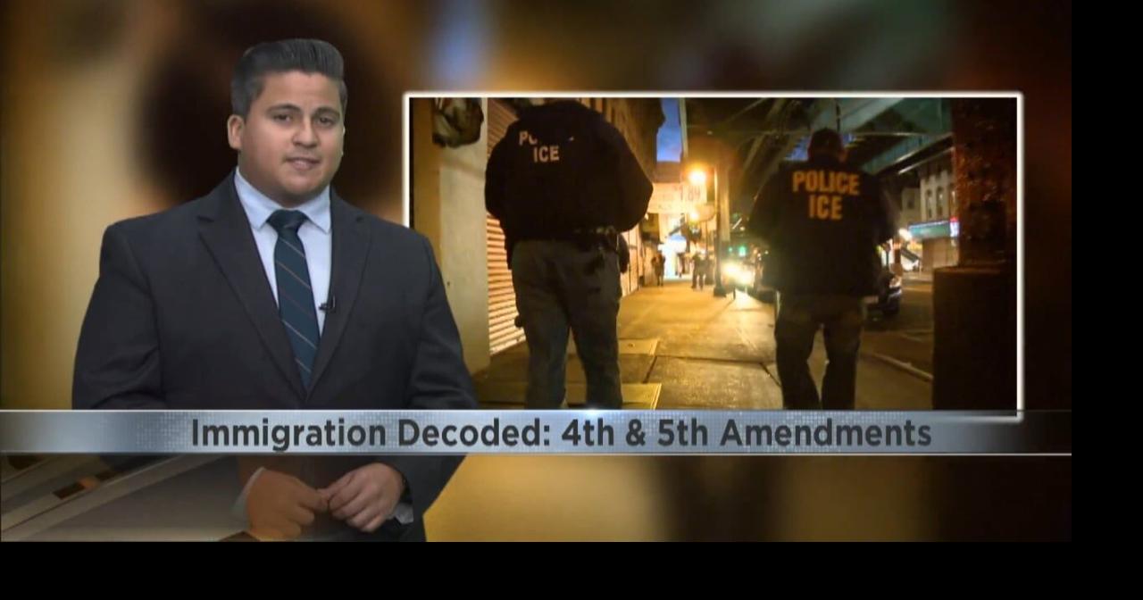 Immigration Decoded: 4th & 5th Amendments | Video | wrex.com