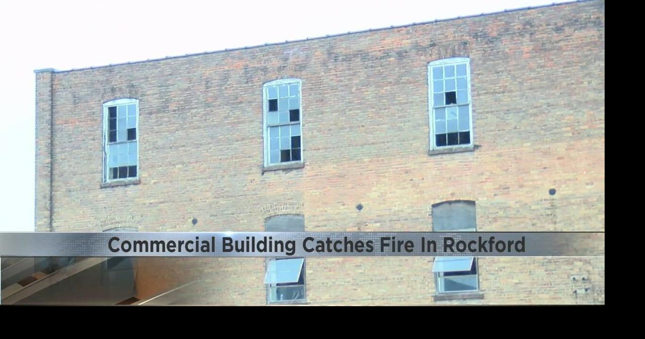 Rockford Fire releases details into Friday commercial building fire ...
