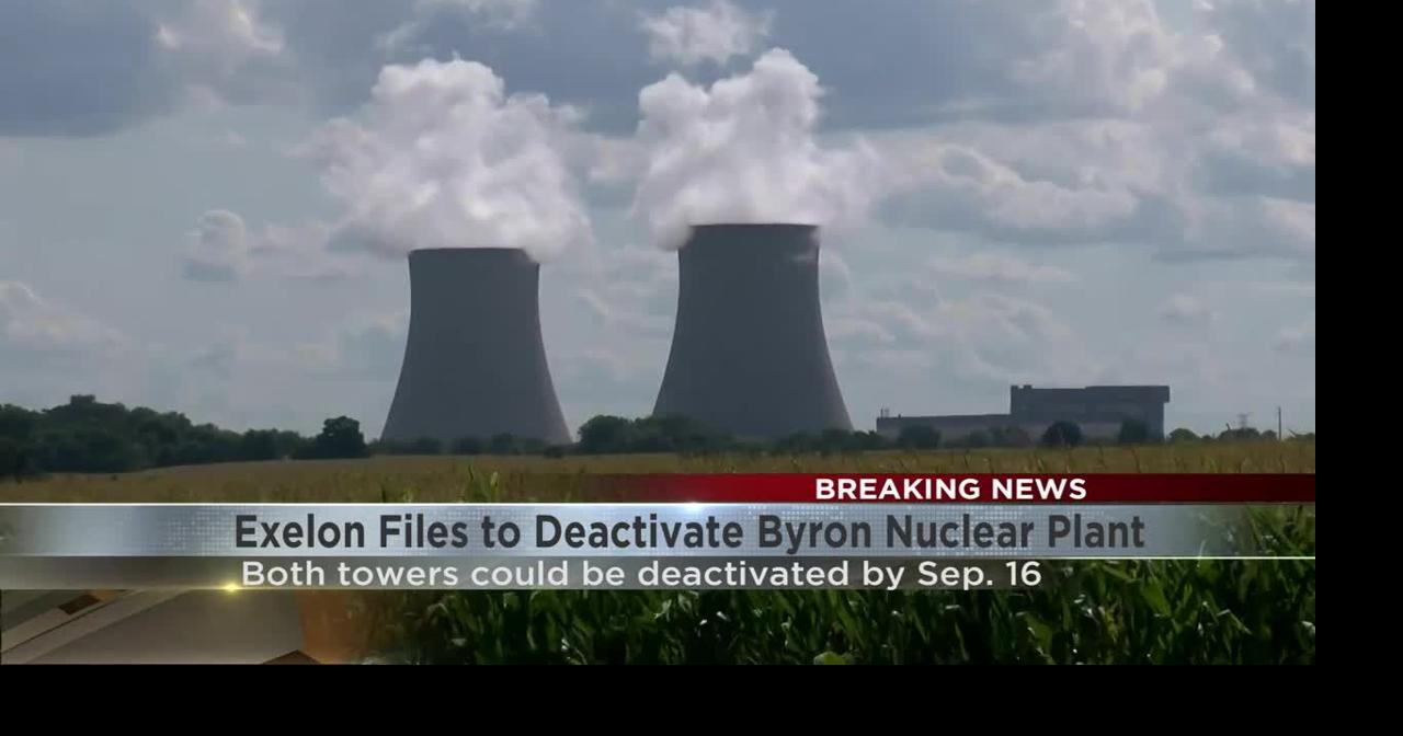 Exelon files to deactivate Byron Nuclear Plant | News | wrex.com