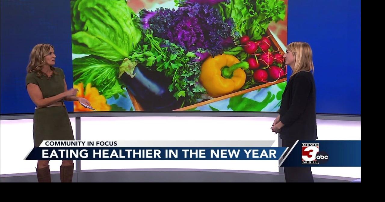 Community in Focus: Eating Healthy in the New year | Community In Focus | wsiltv.com