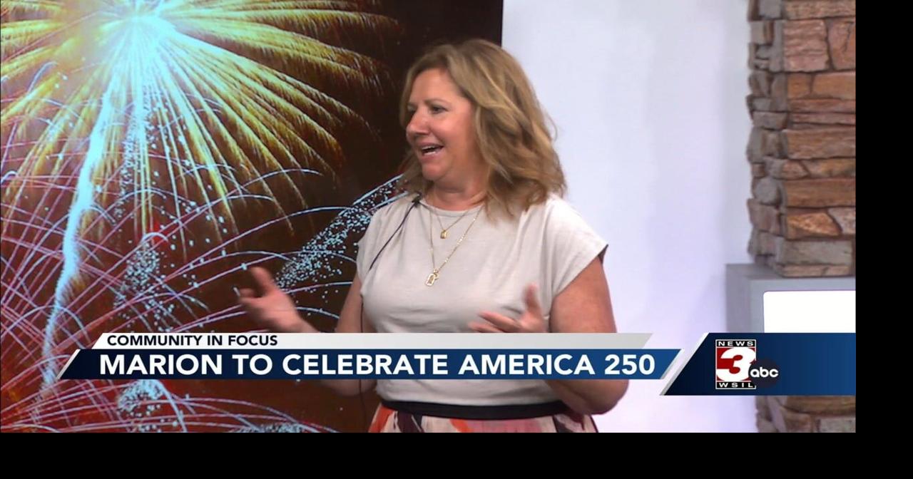 Community in Focus: Marion to Celebrate America 250 | Community In ...