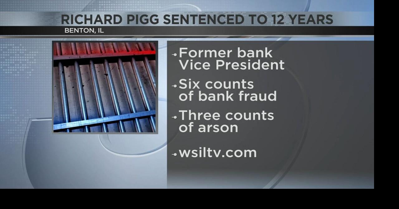 Richard Pigg sentenced to 12 years in Benton | Video | wsiltv.com