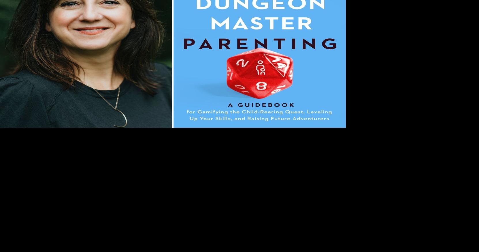 Parents can learn a lot from the Dungeons & Dragons role-playing game ...