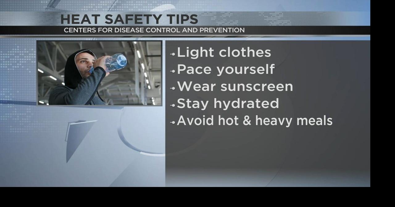 Heat safety tips | Video | wsiltv.com