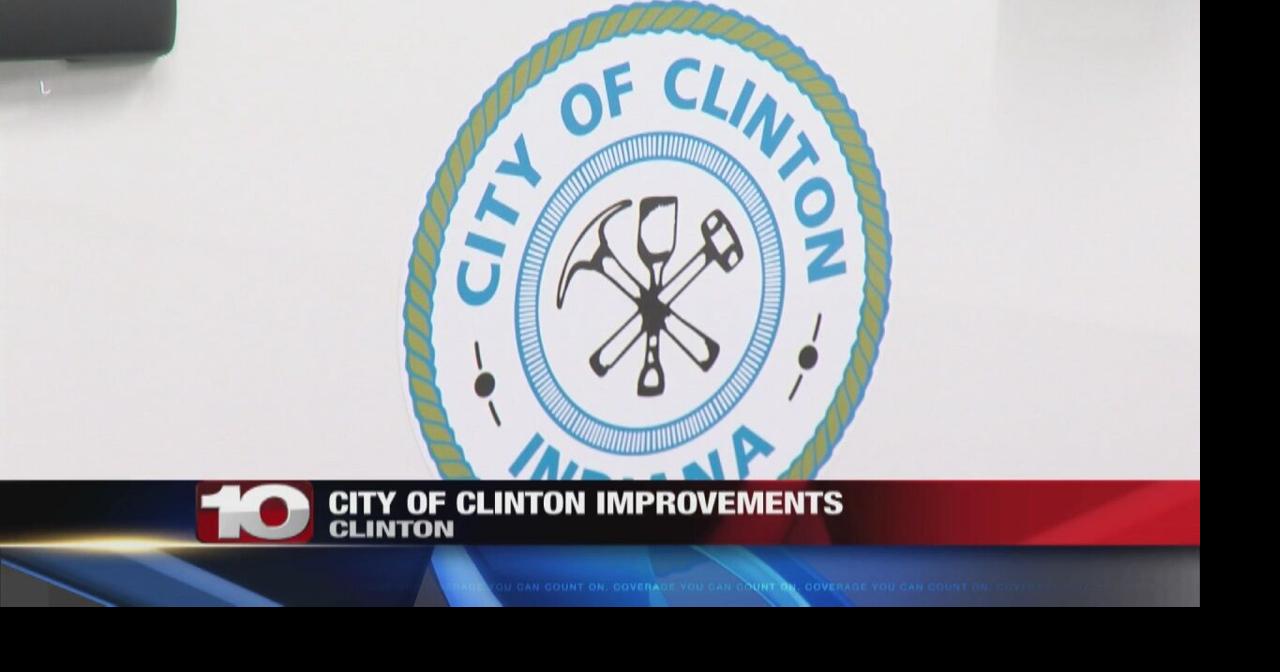 City of Clinton undergoing big improvements | News | wthitv.com
