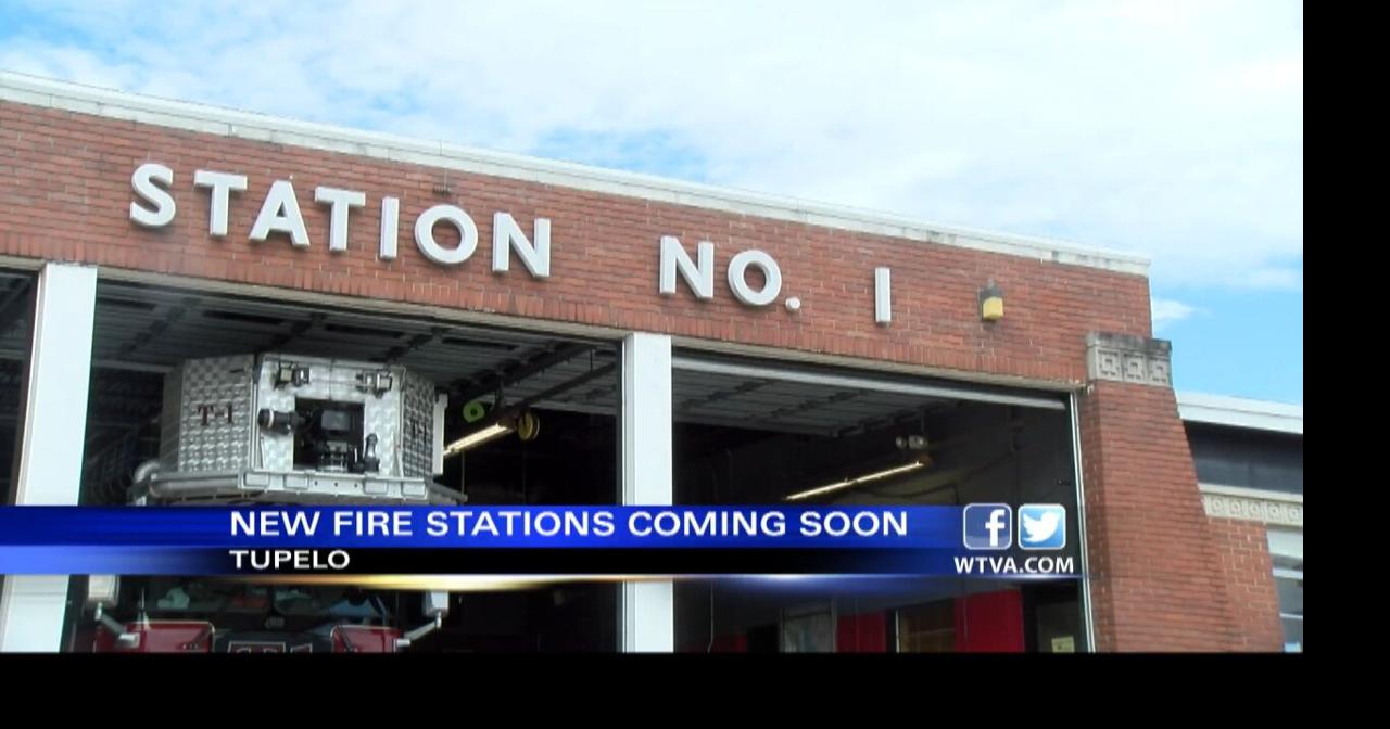 Tupelo will soon get two new fire stations | News | wtva.com