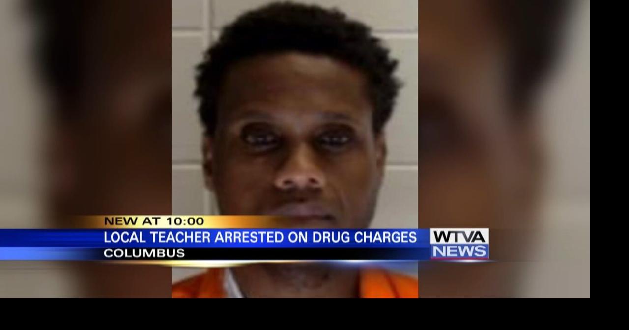 Columbus teacher arrested on drug charges | News | wtva.com