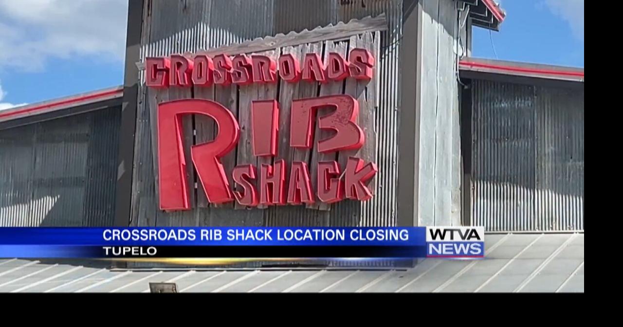 Crossroads Rib Shack location in Tupelo closing | Video | wtva.com