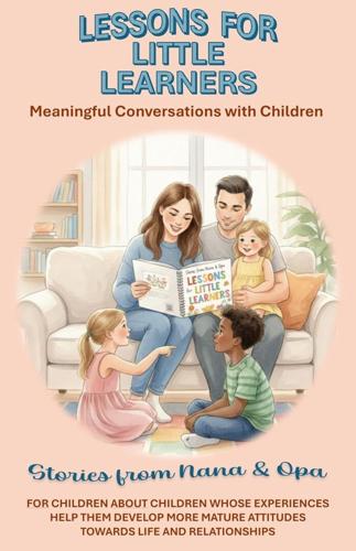 New Children’s Book Lessons for Little Learners Empowers Young Minds ...