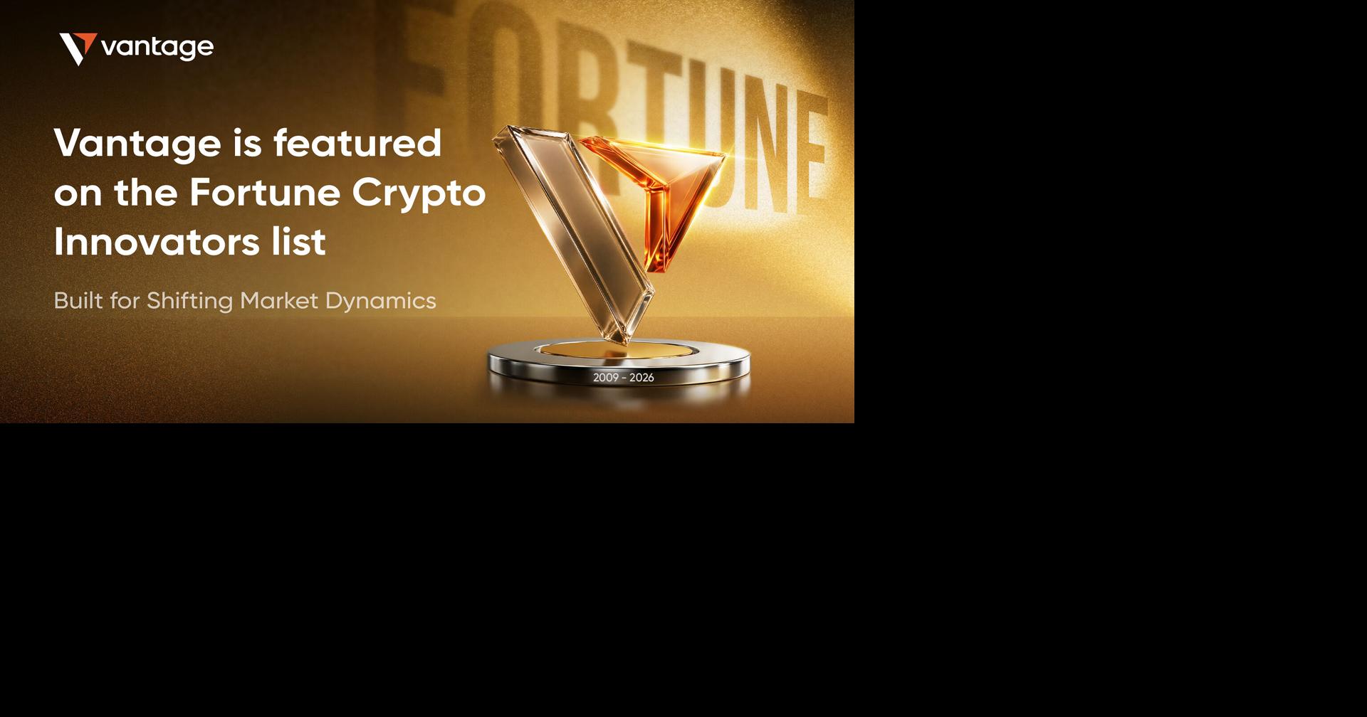 Vantage Secures Position on the Fortune Crypto Innovators List ...