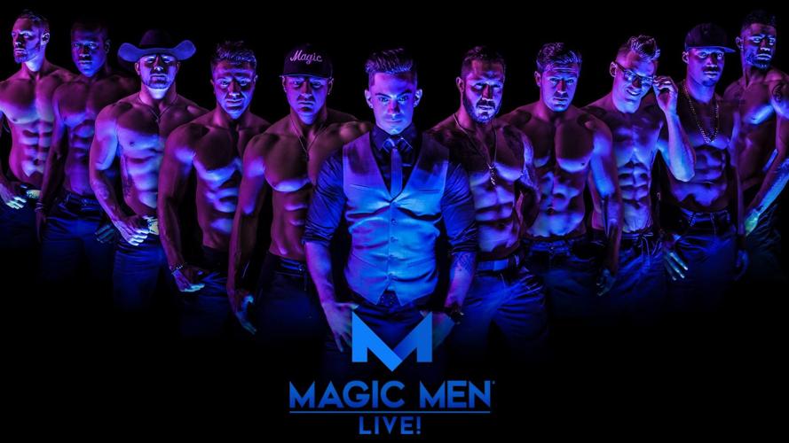 ‘Magic Men Live’ male revue visiting Clay Center | Arts Entertainment ...