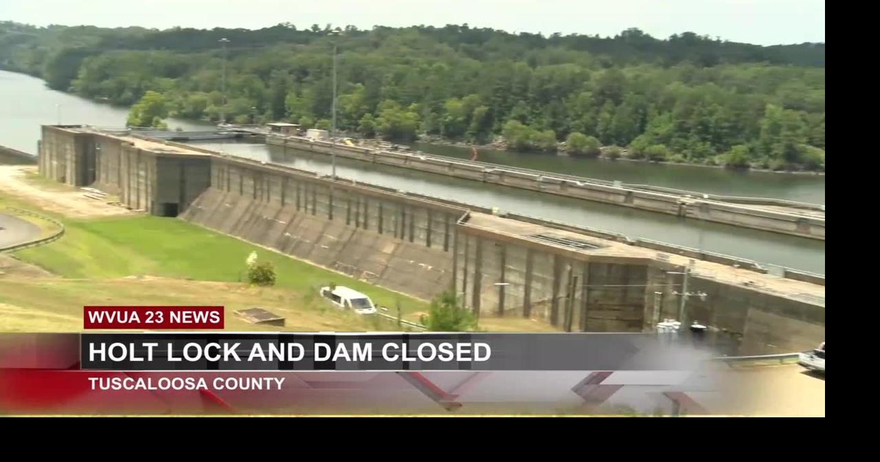U.S. Army Corps of Engineers closes Holt Lock and Dam to address ...