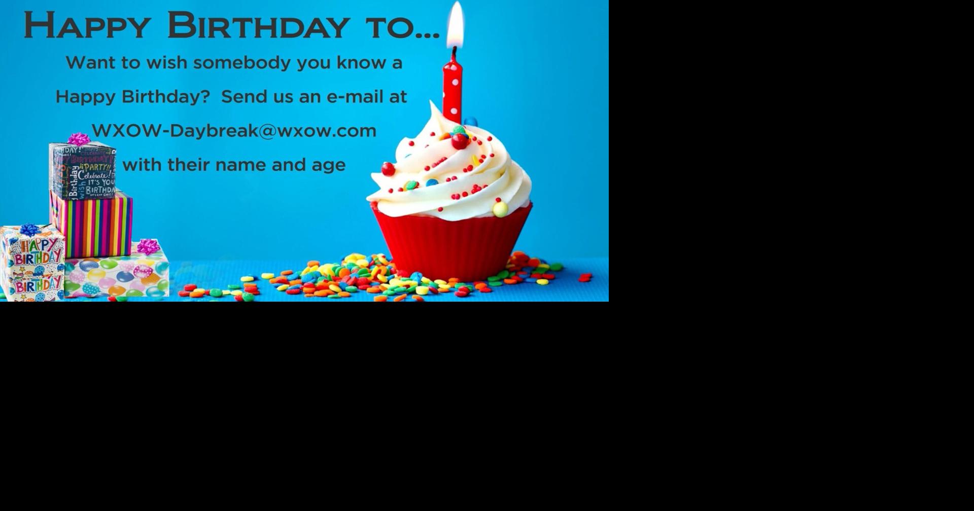 Daybreak Birthday Shoutouts June 20, 2023 | | wxow.com