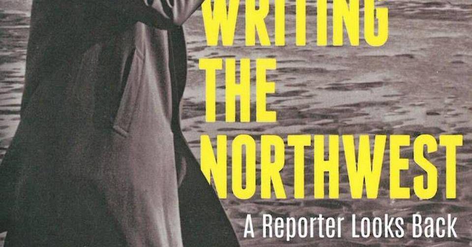 Writer remembers Washington, from depression-era Pasco to undammed ...