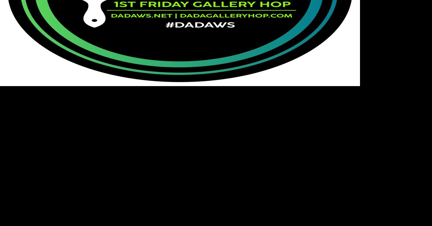 DADA 1st Friday Gallery Hop - November 2023 | Business | yesweekly.com