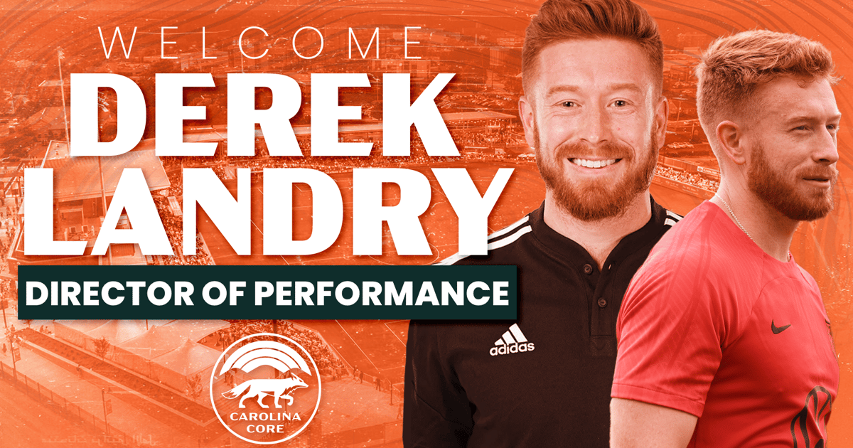 Carolina Core FC Hires Derek Landry as Director of Performance | Business | yesweekly.com