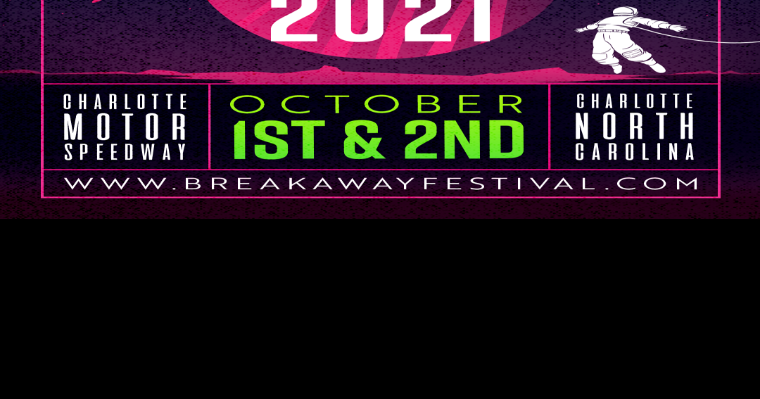 Breakaway Music Festival North Carolina Releases Daily Lineups for ...
