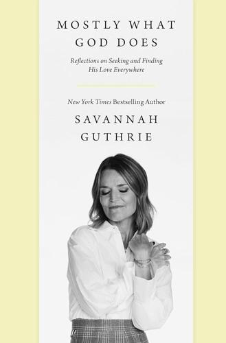 'Today' co-anchor Savannah Guthrie puts her faith on the line in a new ...